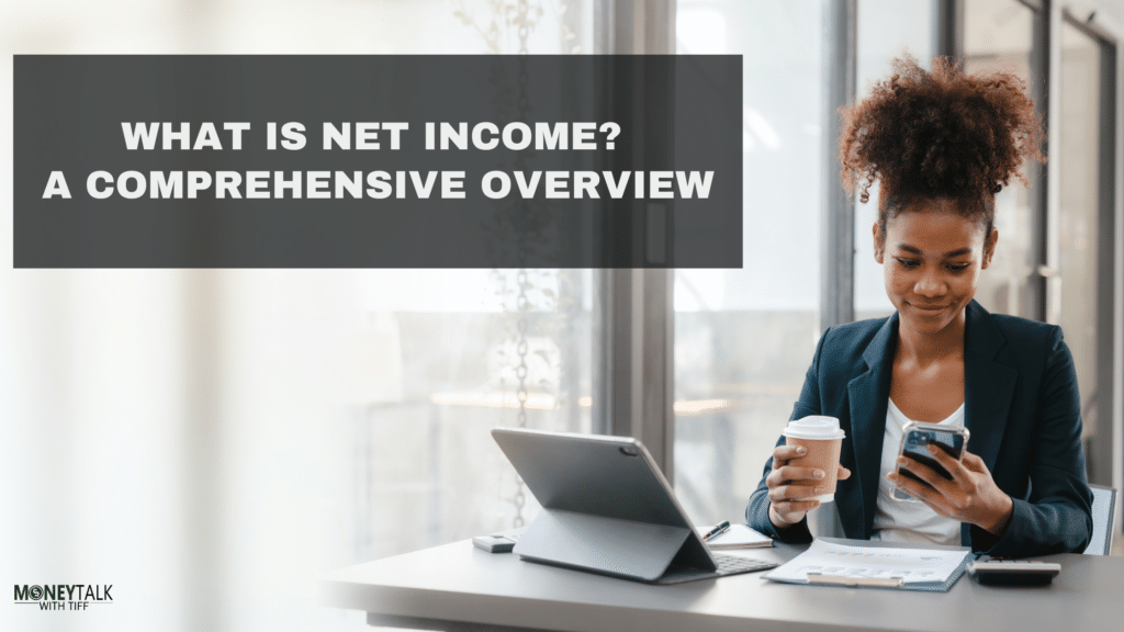 What Is Net Income? A Comprehensive Overview