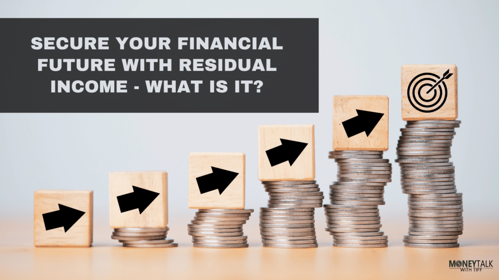 Secure Your Financial Future With Residual Income - What Is It?